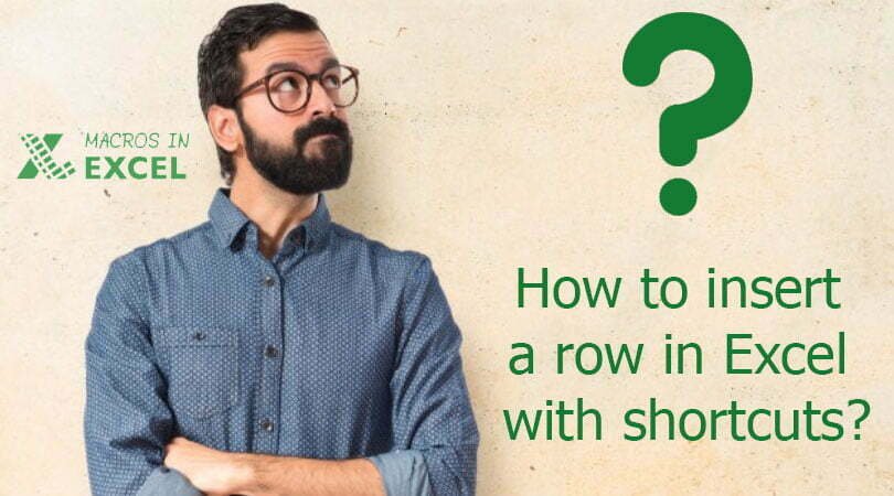 How to insert a row in Excel with shortcuts? - MacrosInExcel.com